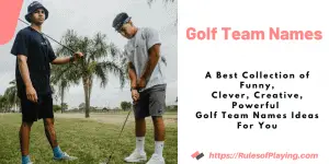 100+ Golf Team Names [ Funny, Creative, Clever Names For Your Team ]